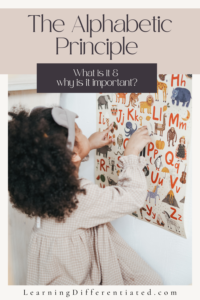The Alphabetic Principle - Learning Differentiated